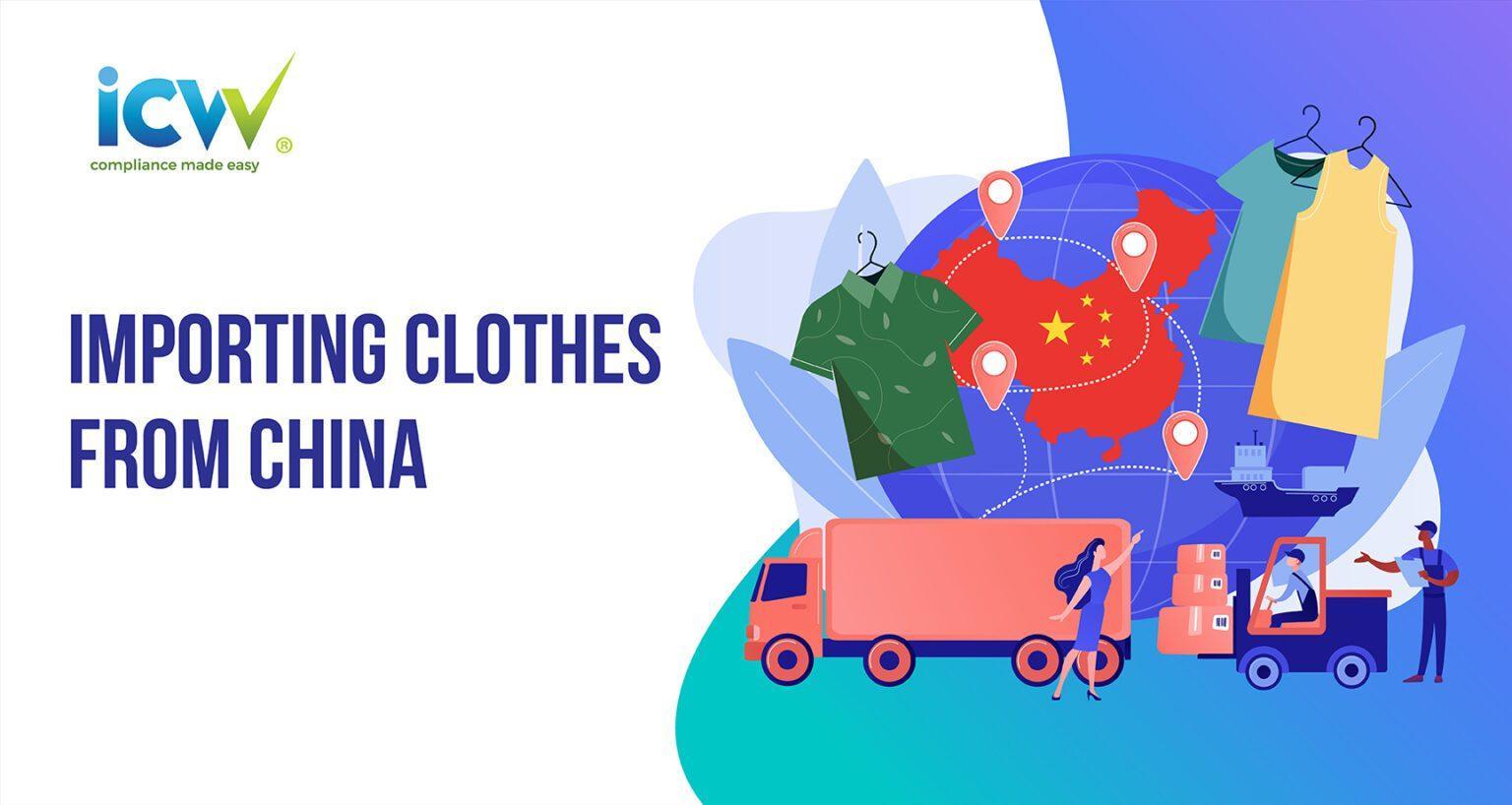 The rules if you want to import clothing from China | ICW